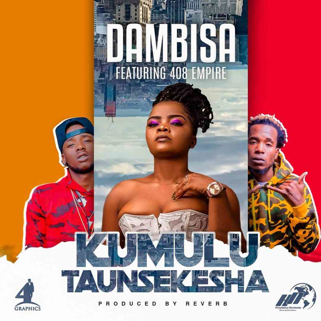 DAMBISA RELEASES NEW SINGLE FEATURING 408 EMPIRE - Lusaka Star